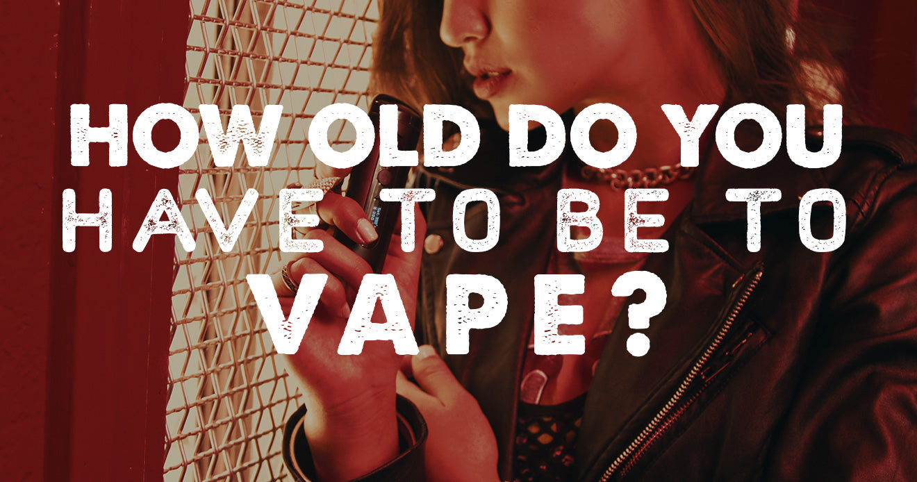 Vape Laws: How Old Do You Have to be to Vape? – Got Vape